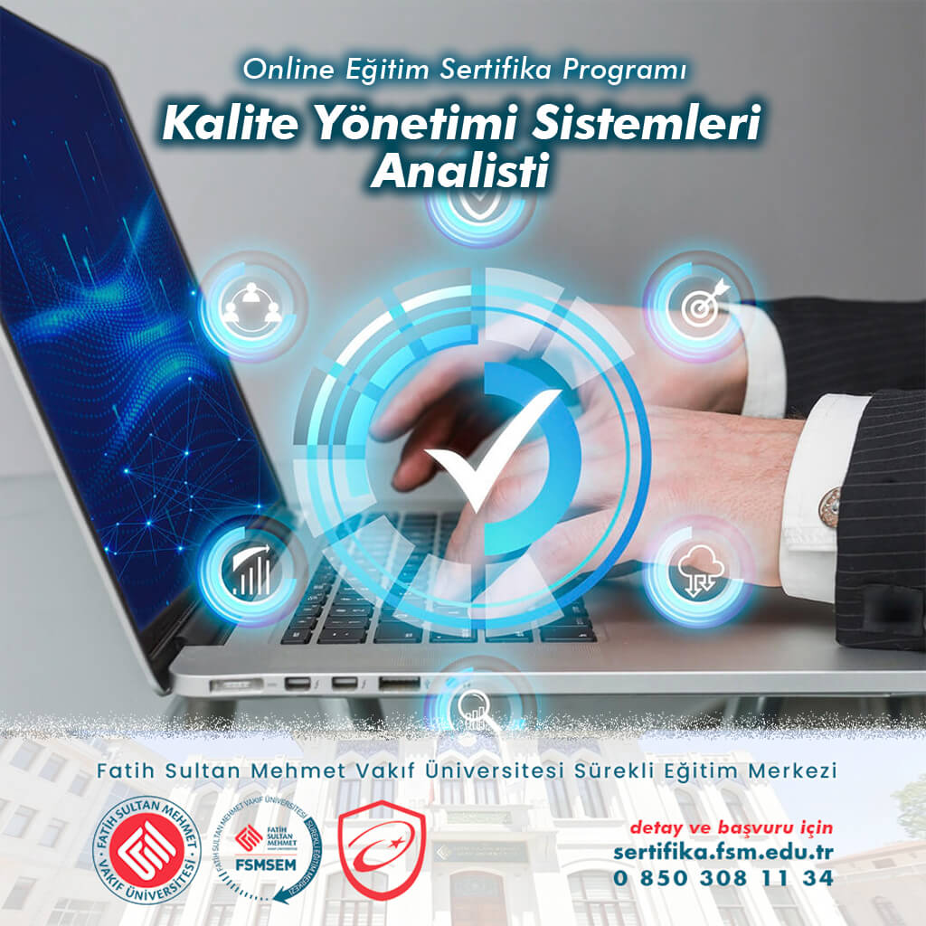 Kalite Yönetimi Sistemleri Analisti Eğitimi Sertifika Programı - FSMVÜ Sürekli Eğitim Merkezi